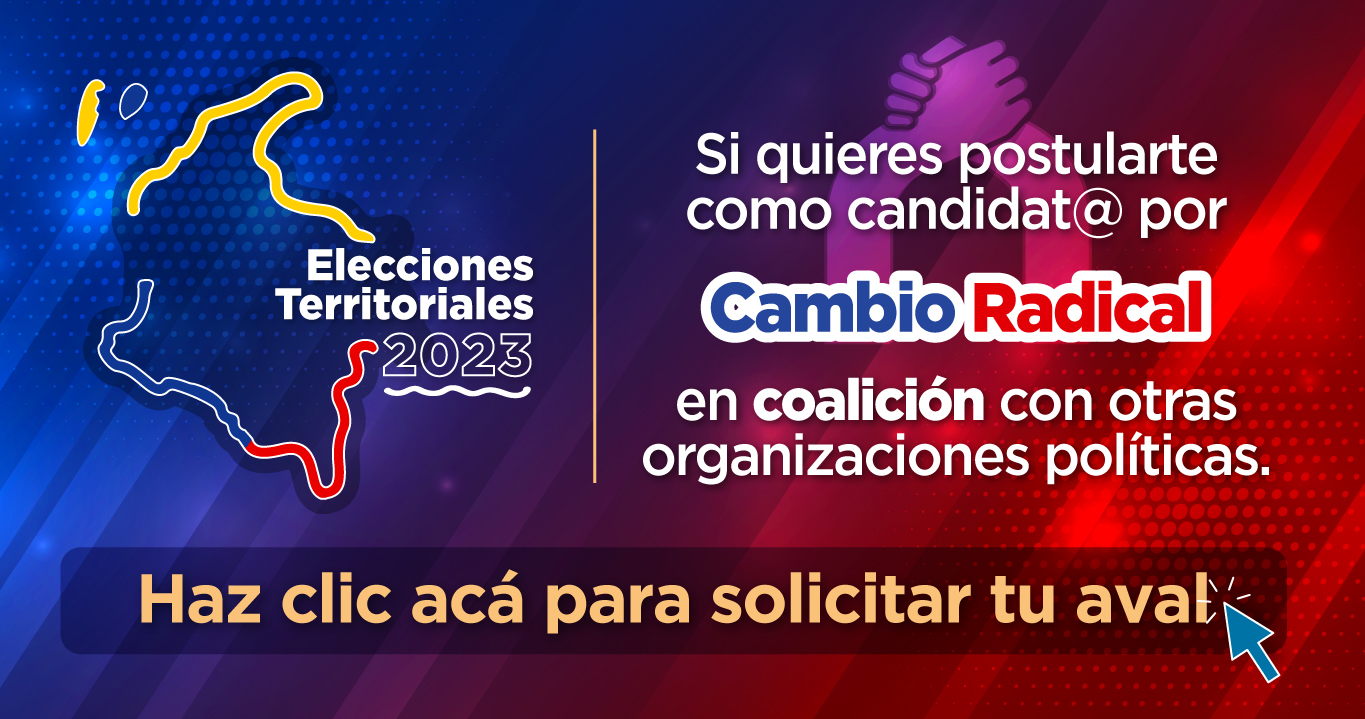 Partido Cambio Radical - ¡Somos visión, seriedad, compromiso y carácter!