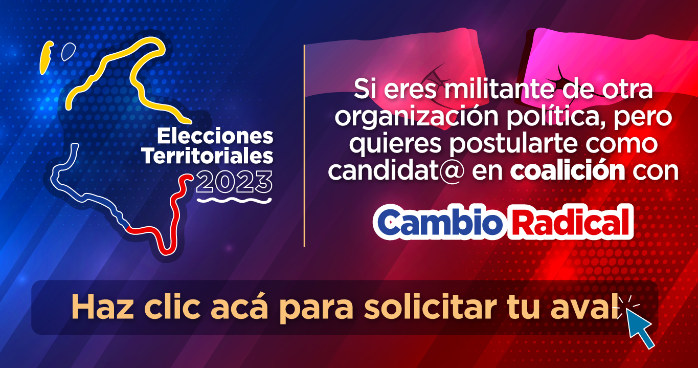 Partido Cambio Radical - ¡Somos visión, seriedad, compromiso y carácter!